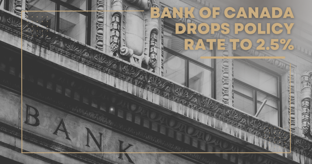 Bank of Canada Drops Policy Rate to 2.5% | The Mortgage Centre